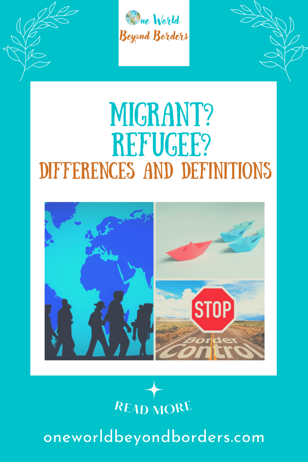 Migrant or Refugee? Differences and Definitions - One World Beyond Borders